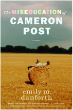The Miseducation of Cameron Post by Emily M. Danforth